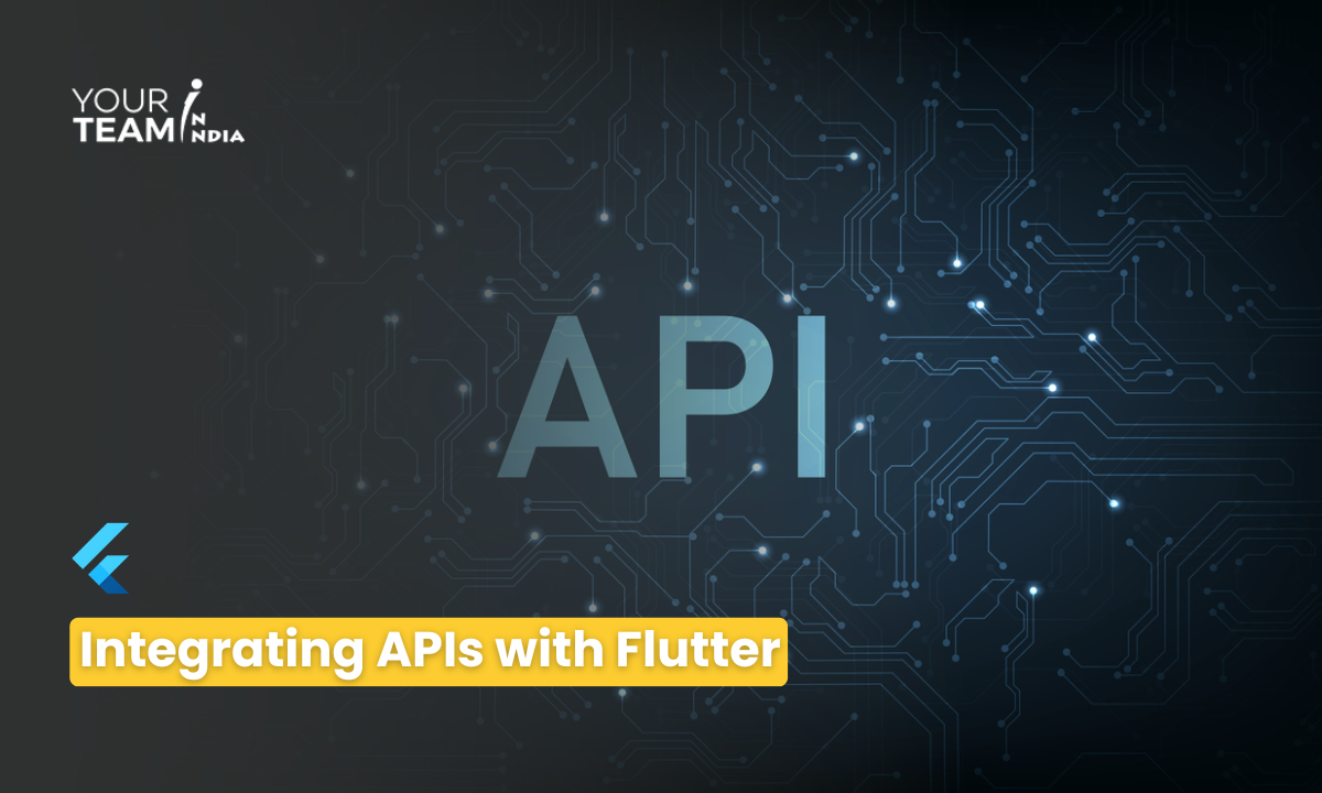 Integrating Apis With Flutter A Comprehensive Guide